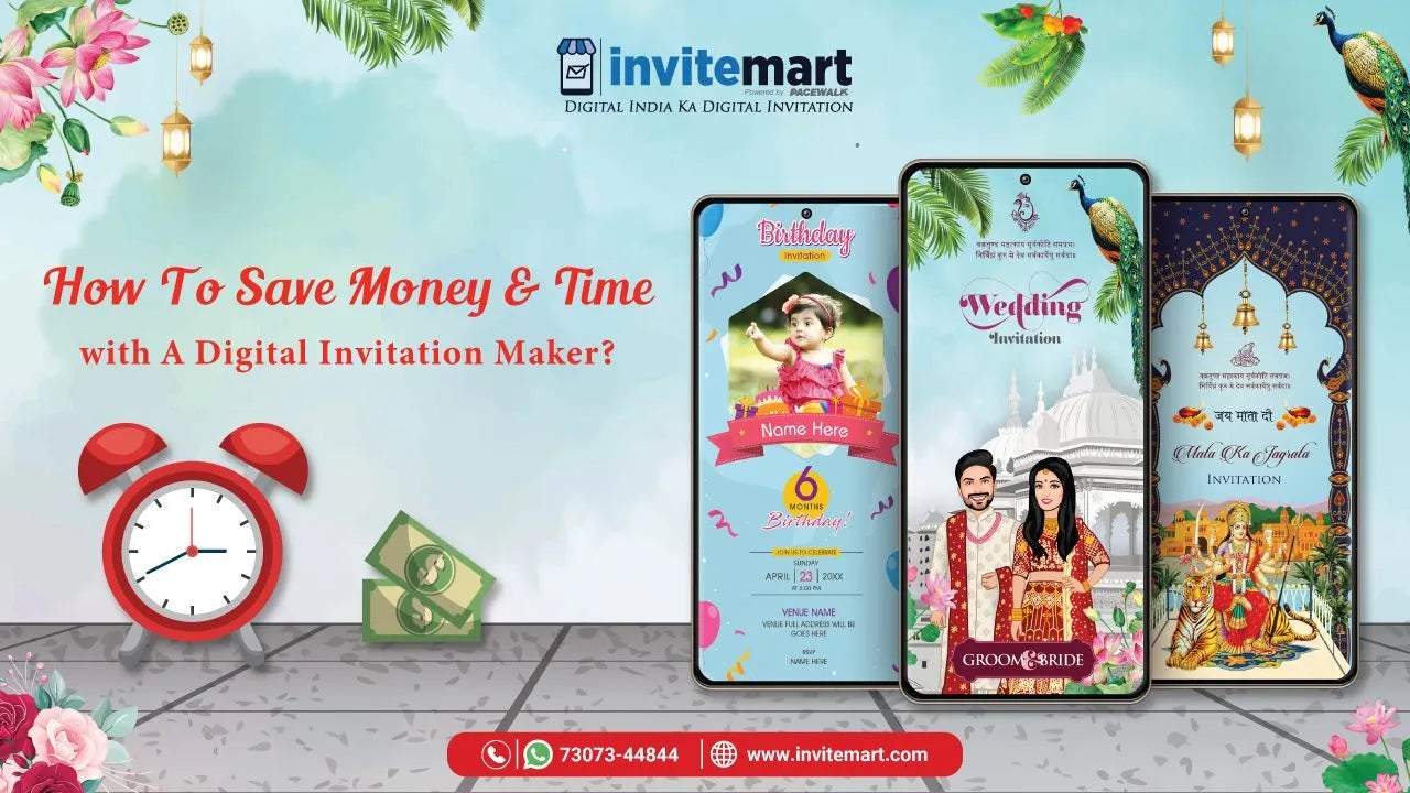 How To Save Money & Time with A Digital Invitation Maker? – InviteMart